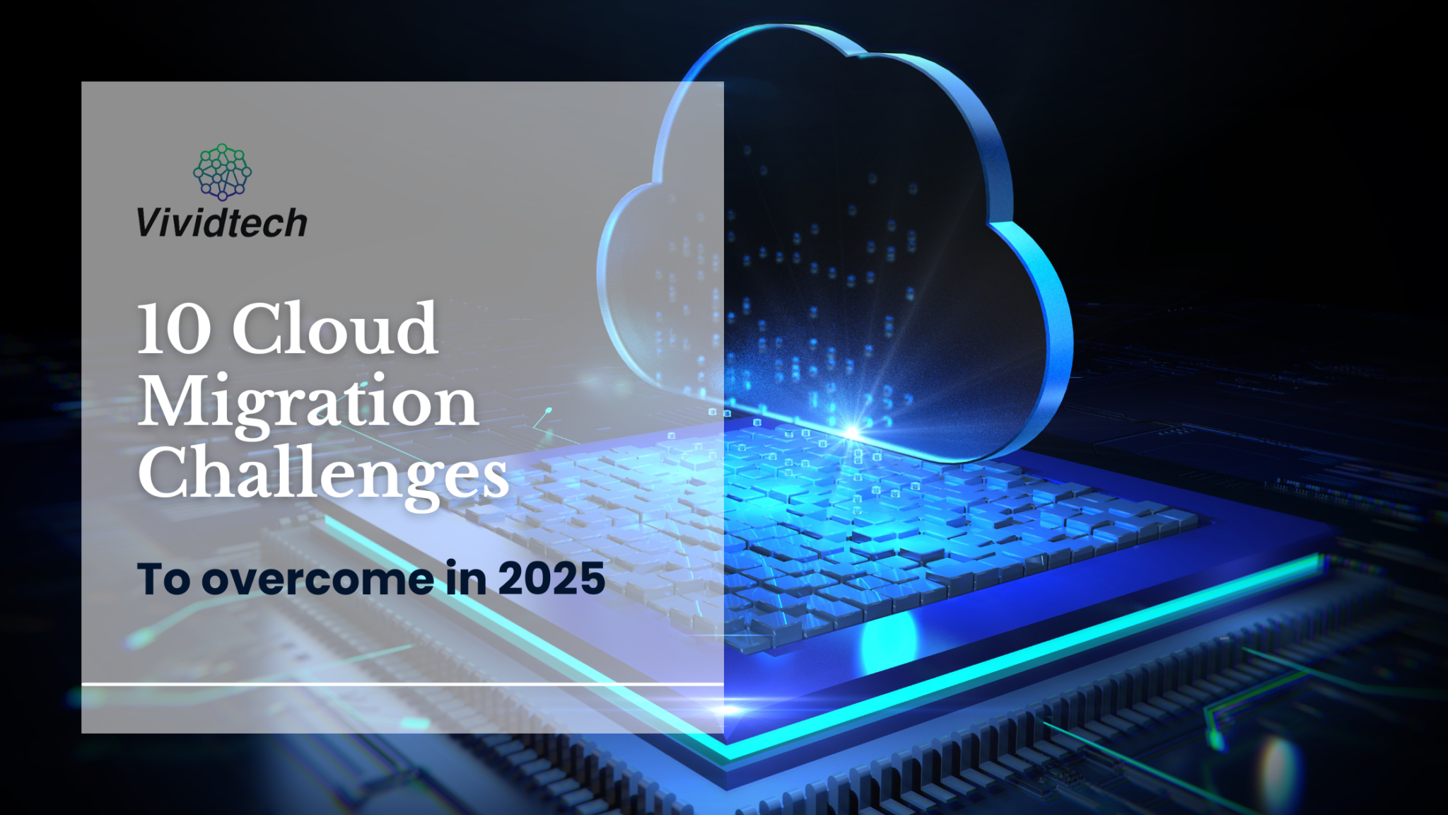 10 Cloud Migration Challenges to Overcome in 2025